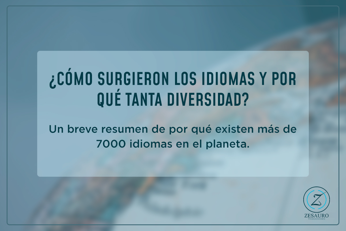 ¿Cómo surgieron los idiomas y por qué tanta diversidad? - Zesauro ...